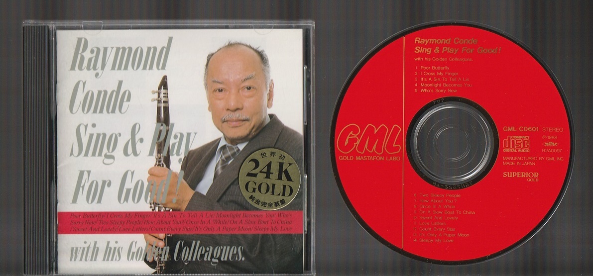 即決 24K ゴールド GOLD 純金CD 国内盤 RAYMOND CONDE レイモンド・コンデ SING & PLAY FOR GOOD! GML-CD601 増田一郎 塚原小太郎 中島 ...